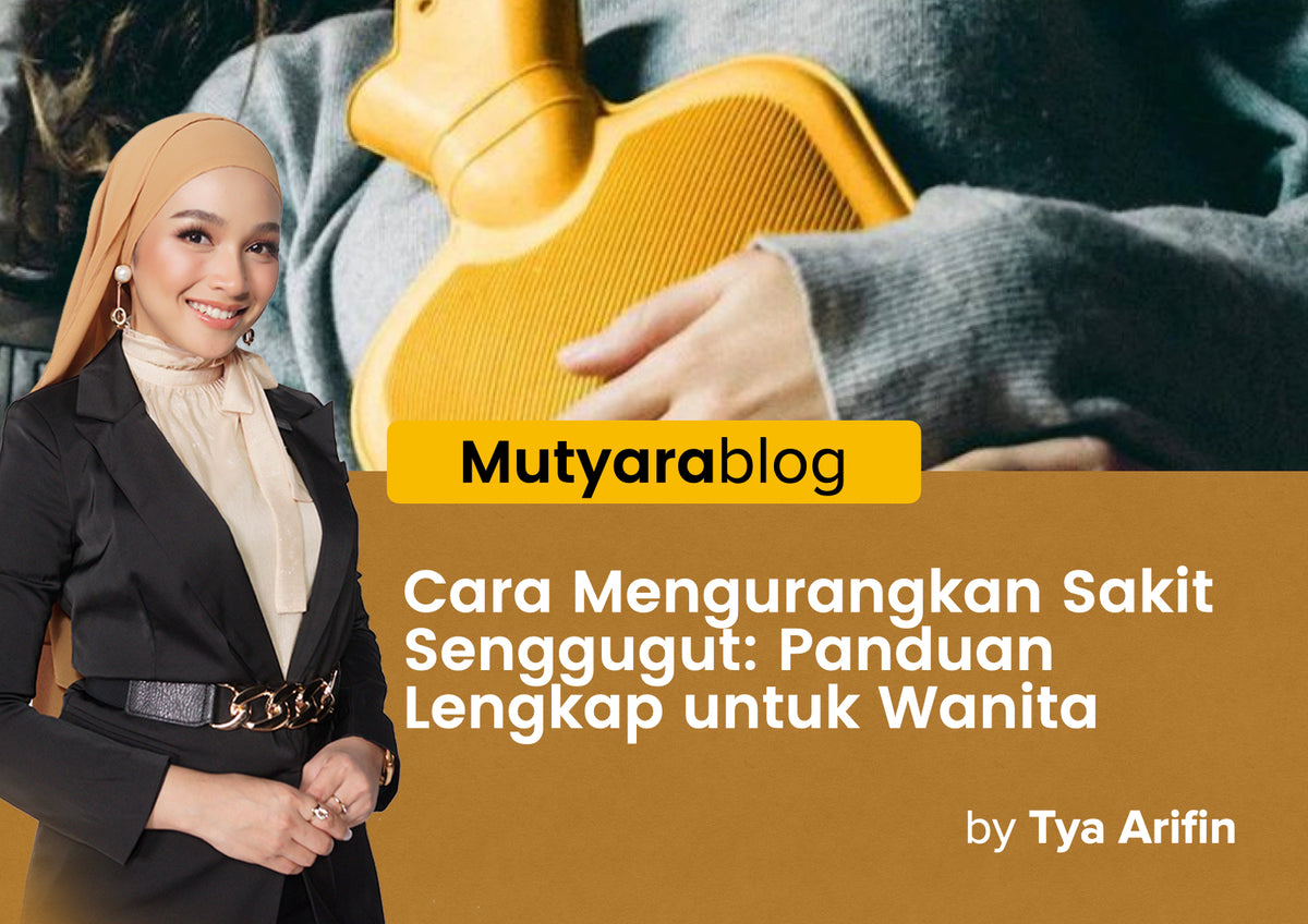 Cara Mengurangkan Sakit Senggugut: Panduan Lengkap untuk Wanita ...